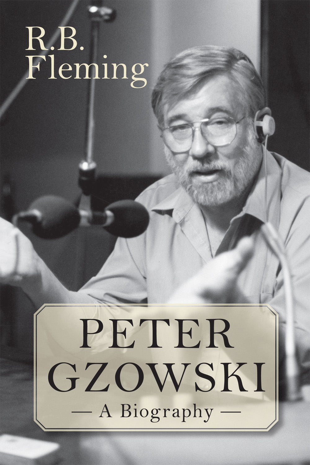 Peter Gzowski: A Biography – LAFA Brands