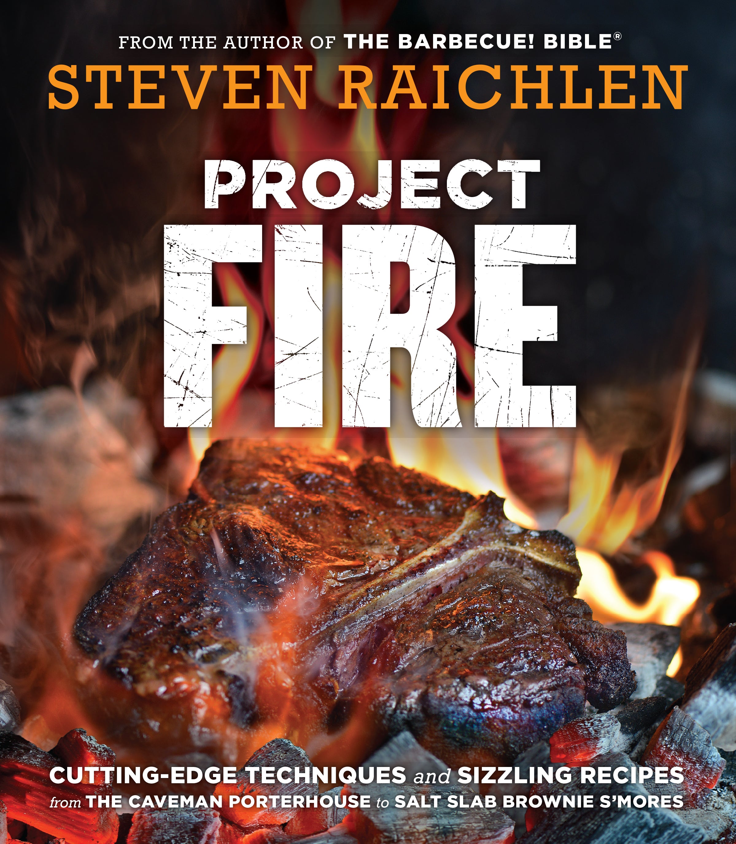 Project Fire: Cutting-Edge Techniques and Sizzling Recipes from the ...