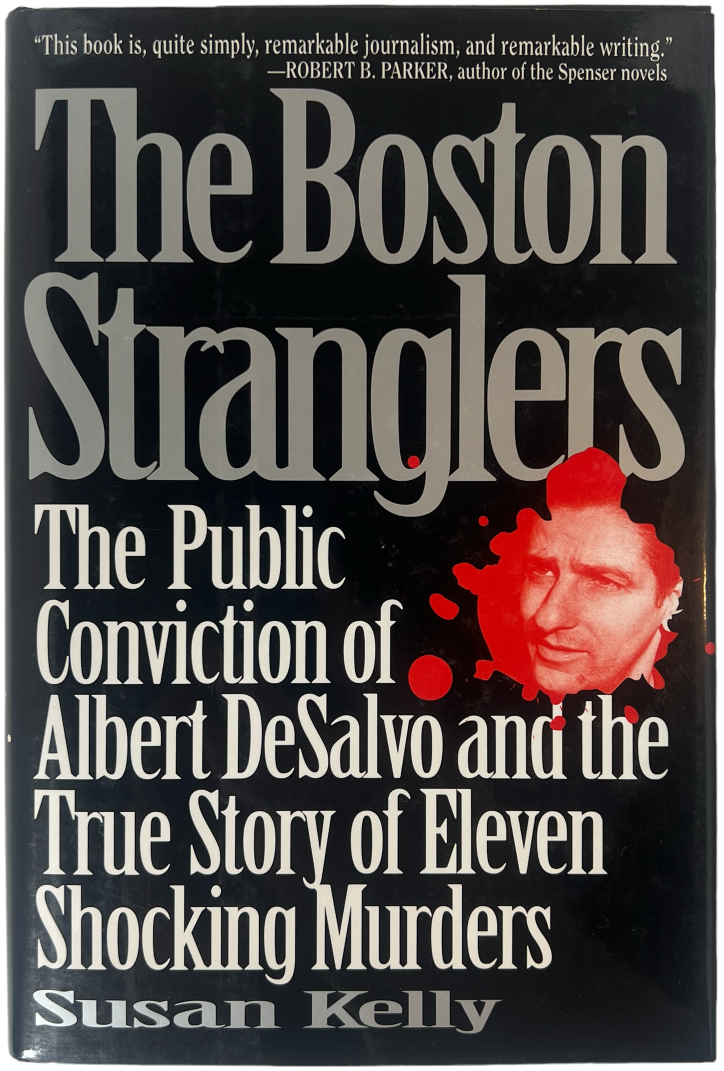 The Boston Stranglers: The Public Conviction of Albert DeSalvo and the ...