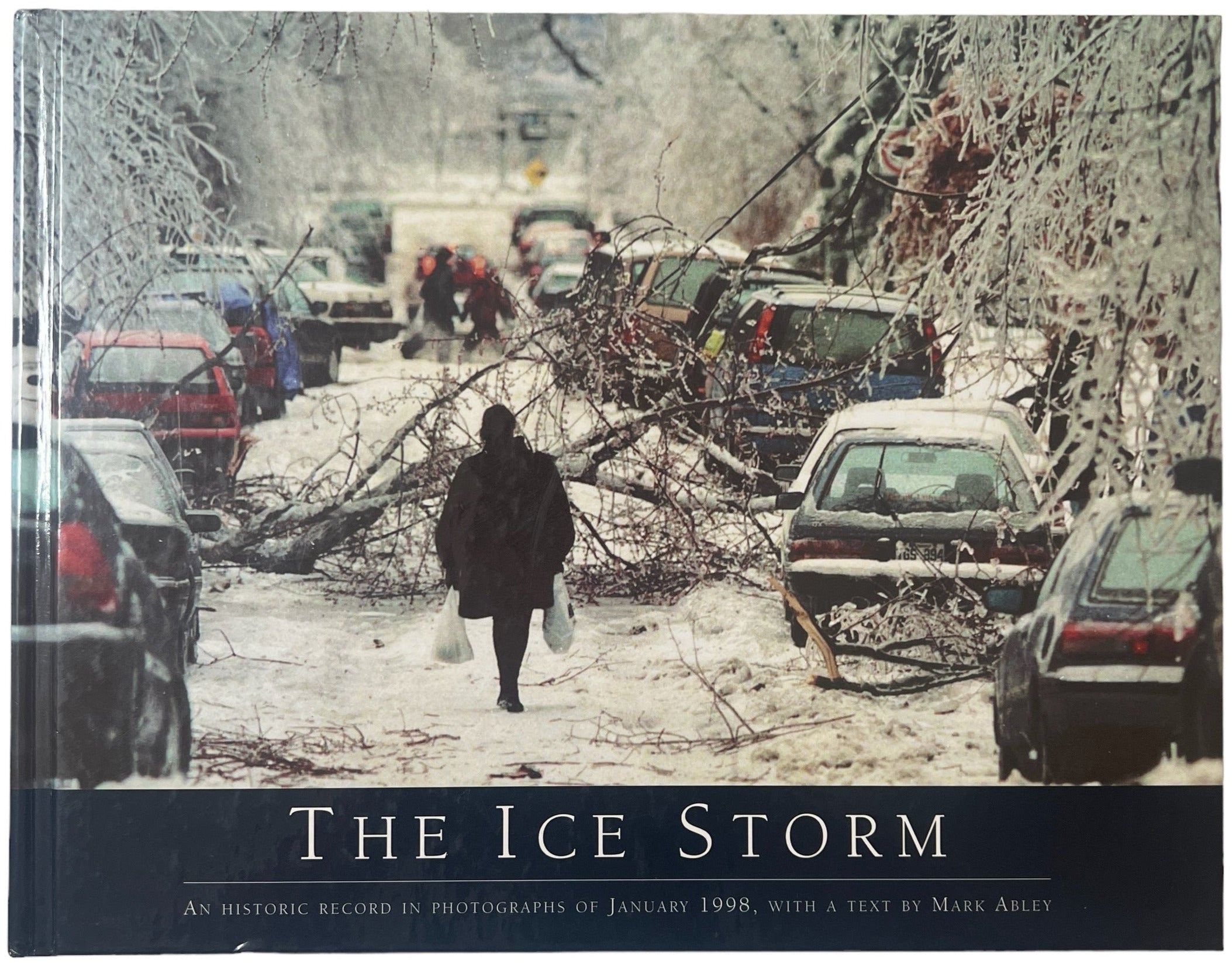 The Ice Storm: An Historic Record in Photographs of January 1998 – LAFA ...